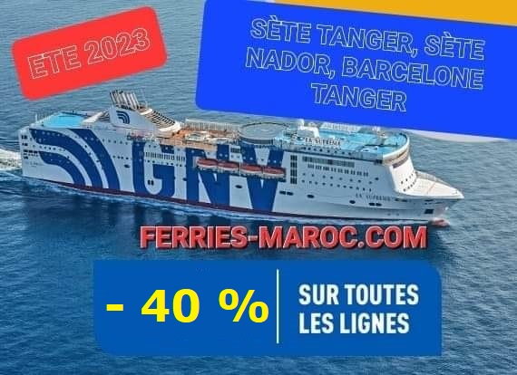 - 40 % Billet bateau Maroc Sète Tanger Nador FERRIES MAROC